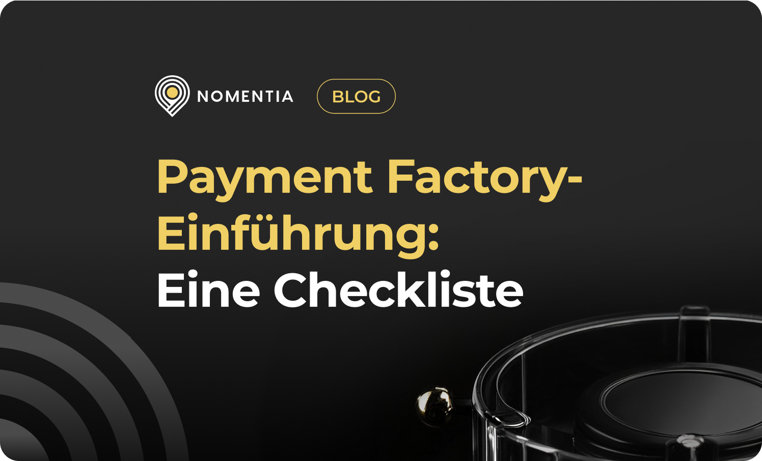 Checkliste für die Payment Factory-Implementierung
